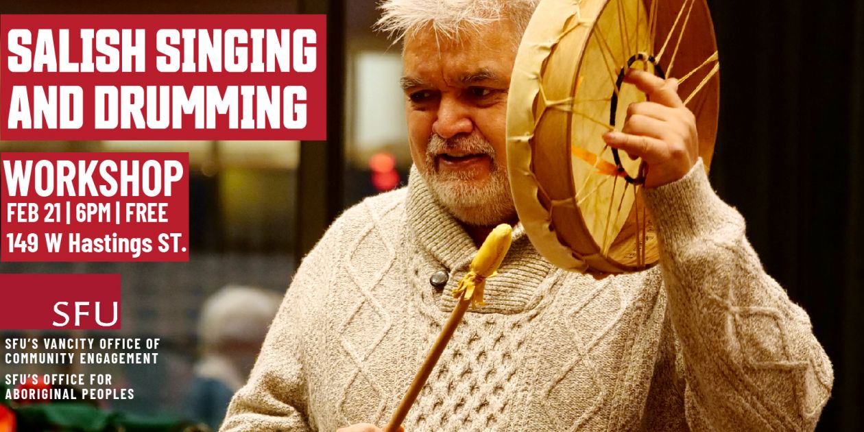 Salish Singing and Drumming Workshop / Events - SFU's Vancity Office of ...