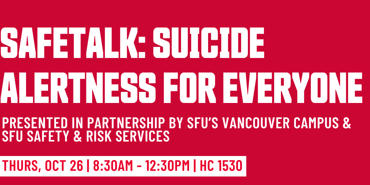 safeTALK: Suicide Alertness for Everyone / Events - Simon Fraser University safeTALK: Suicide Alertness for Everyone / Events - Simon Fraser University