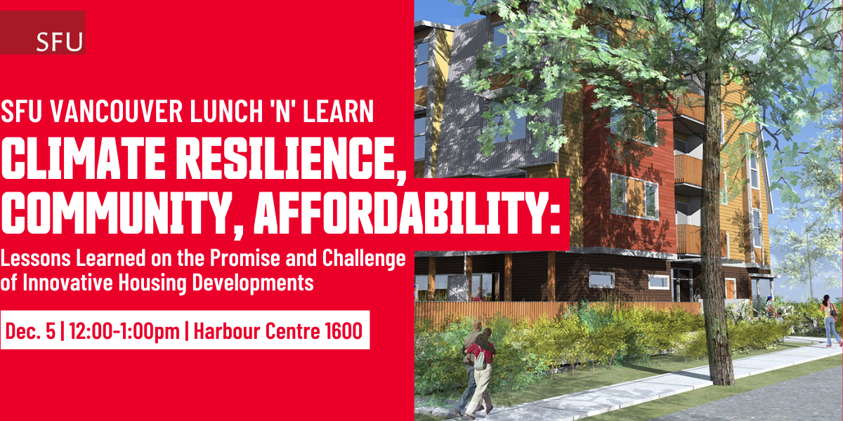 SFU Vancouver Lunch ‘n’ Learn | Climate Resilience, Community ...