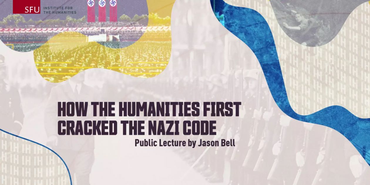 How The Humanities First Cracked the Nazi Code: The Untold Story of ...