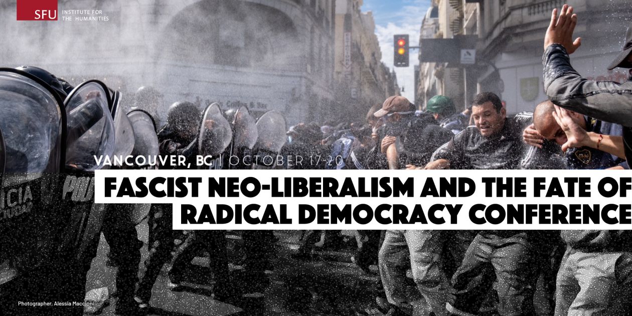 Fascist Neo-liberalism and the Fate of Radical Democracy Conference ...